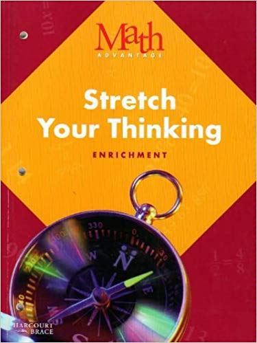 Stretch Your Thinking: Enrichment Workbook (Math Advantage, Grade 6 ...