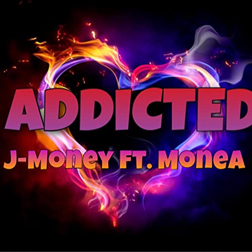 Addicted (feat. Monea) de J-Money feat. Monea en Amazon Music Unlimited