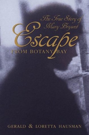 Escape From Botany Bay: Hausman, Gerald, Hausman, Loretta ...