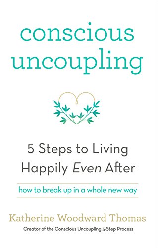 Amazon.com: Conscious Uncoupling: The 5 Steps to Living Happily Even ...