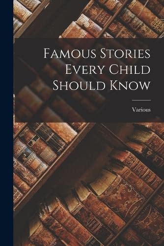 Famous Stories Every Child Should Know: Various: 9781016913010: Amazon ...