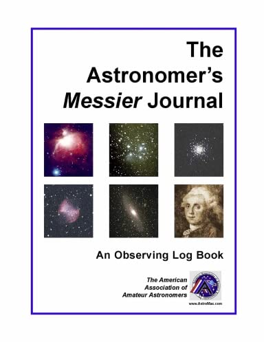 The Astronomer's Messier Journal: Edward Flaspoehler: Amazon.com: Books