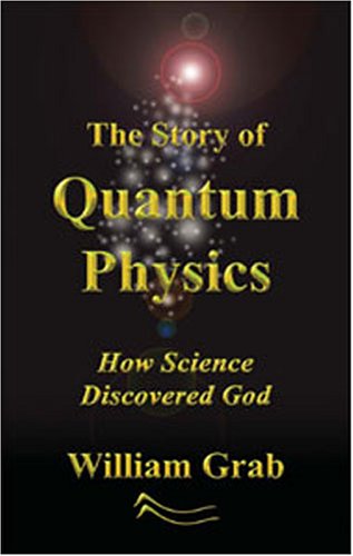 The Story of Quantum Physics: Grab, William: 9781594533143: Amazon.com ...