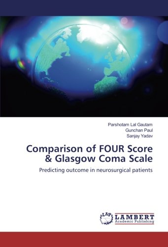 Buy Comparison of FOUR Score & Glasgow Coma Scale: Predicting outcome ...