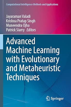 Advanced Machine Learning with Evolutionary and Metaheuristic ...