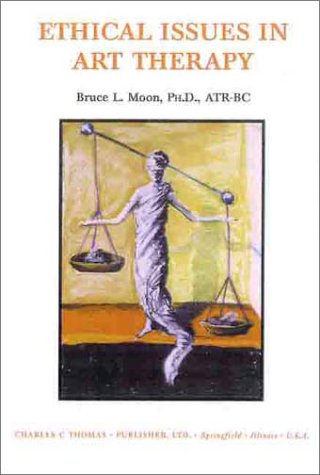 Ethical Issues in Art Therapy: 9780398071011: Medicine & Health Science ...