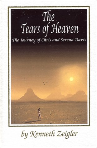 Tears of Heaven: Zeigler, Kenneth: 9781881636779: Amazon.com: Books