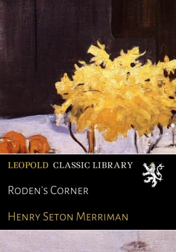 Amazon.com: Roden's Corner: Merriman, Henry Seton: Books