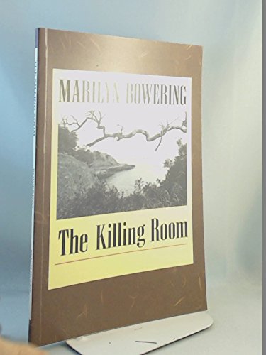 The killing room: Bowering, Marilyn: 9780919462434: Amazon.com: Books