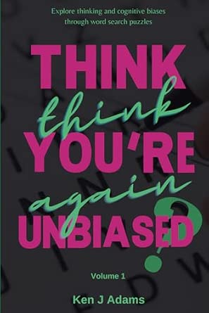 Amazon.com: Think You're Unbiased? Think Again: A Fun Journey To ...