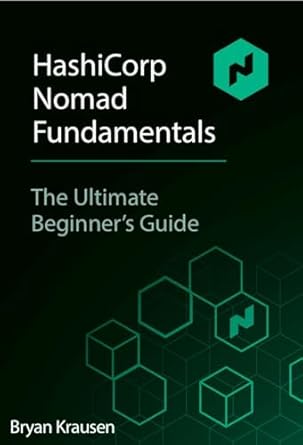 Amazon.com: HashiCorp Nomad Fundamentals: The Ultimate Beginner's Guide ...