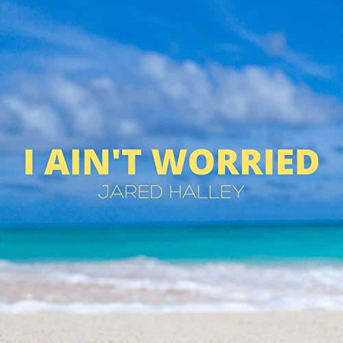 Play I Ain't Worried (Acapella Version) by Jared Halley on Amazon Music ...