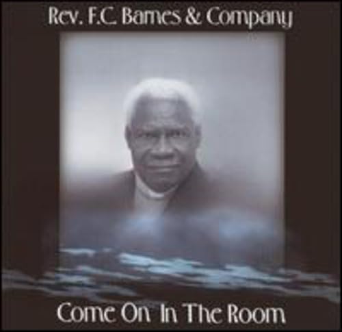 BARNES,REV. F.C. & COMPANY - Come on in the Room - Amazon.com Music