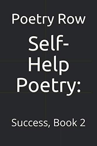 Self-Help Poetry: Success, Book 2 (Success Series): Row, Poetry, Row ...