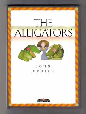 The Alligators - 1st Edition/1st Printing: Updike, John.: 9781932396393 ...