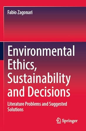 Environmental Ethics, Sustainability and Decisions: Literature Problems ...