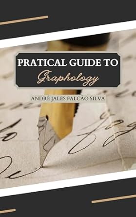 Pratical Guide to Graphology eBook : Jales Falcão Silva, André: Amazon ...
