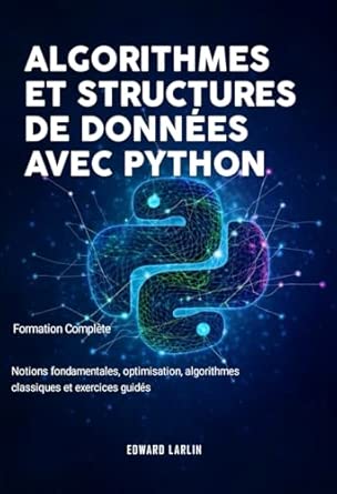 Algorithmes et Structures de Données avec Python: Formation Complète ...