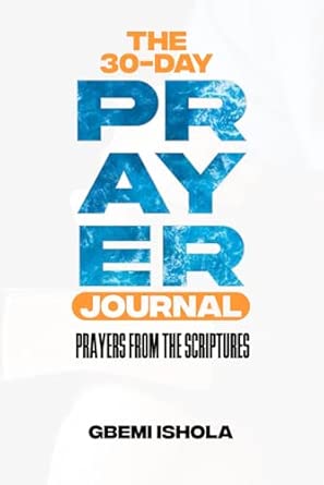 Amazon.com: The 30 Day Prayer Journal: Prayers from the Scripture ...