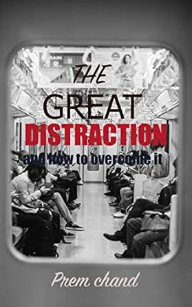 Amazon.com: The Great Distraction and how to overcome it: How to remain ...