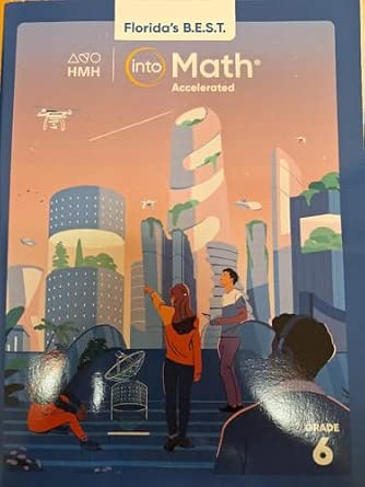 Florida's B.E.S.T. Into Math Accelerated, Grade 6, HMH Mathematics ...