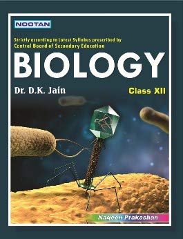 Nootan ISC Biology Class - 12 : V.SINGH & D.K. JAIN, HS VISHNOI, NOOTAN ...
