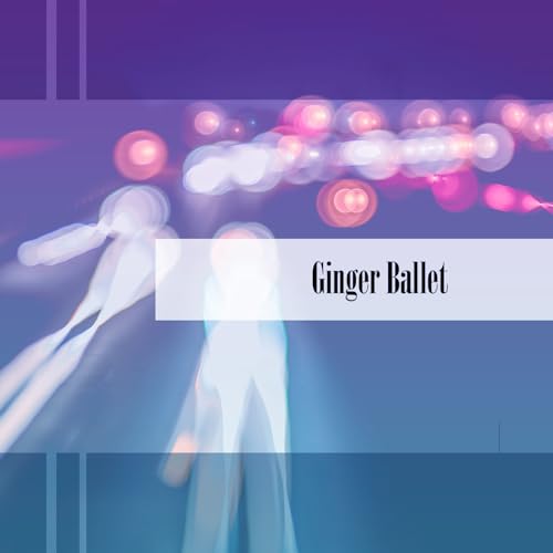 Amazon.co.jp: Ginger Ballet : VARIOUS ARTISTS: デジタルミュージック
