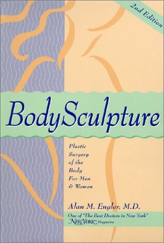 Bodysculpture: Plastic Surgery of the Body for Men & Women: Engler ...