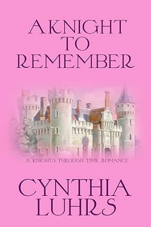 Amazon.com: A Knight to Remember (A Knights Through Time Romance Book 1 ...