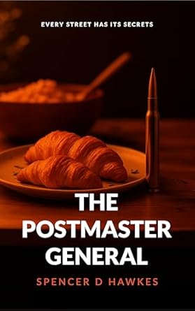 The Postmaster General: Every street has its secrets (Ian Taylor ...