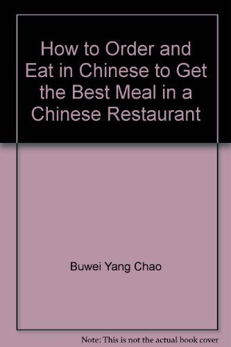 How to Order and Eat in Chinese to Get the Best Meal in a Chinese ...