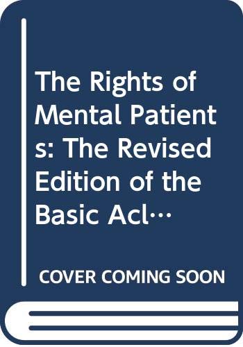 Buy The Rights of Mental Patients: The Revised Edition of the Basic ...