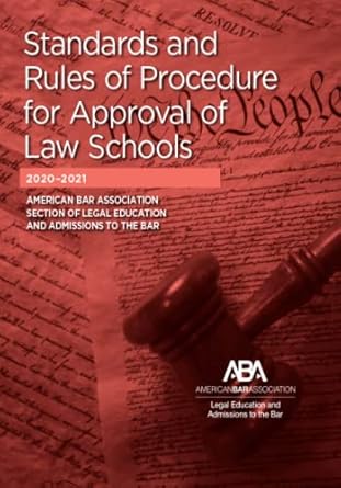 ABA Standards and Rules of Procedure for Approval of Law Schools 2020 ...