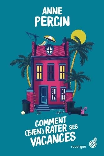 Amazon.fr - Comment (bien) rater ses vacances - Percin, Anne - Livres