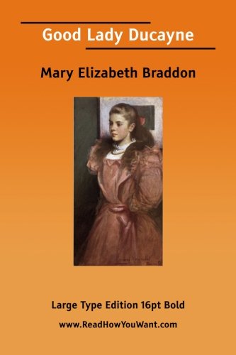 Amazon.com: Good Lady Ducayne: 9781425023539: Braddon, M. E.: Books