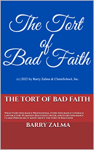 The Tort of Bad Faith: What Every Insurance Professional, Every ...