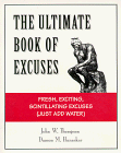 The Ultimate Book of Excuses: Fresh, Exciting, Scintillating Excuses ...