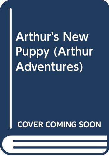 Arthur's New Puppy (Arthur Adventures): Brown, Marc Tolon ...