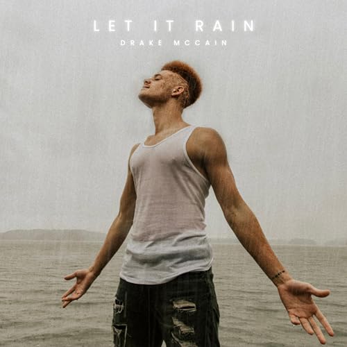 Let It Rain by Drake Mccain on Amazon Music - Amazon.com