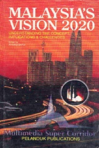 Malaysia's vision 2020: Understanding the concept, implications, and ...