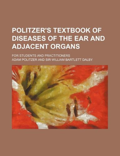 Politzer's Textbook of diseases of the ear and adjacent organs; for ...