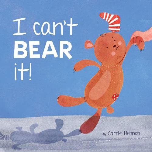 I can't BEAR it! (Picture Storybooks): Amazon.co.uk: Hennon, Carrie ...