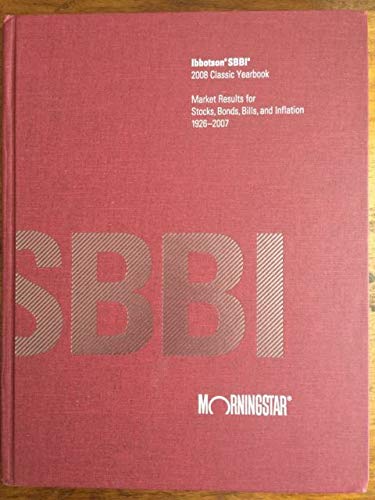 Stocks, Bonds, Bills, And Inflation Yearbook, 2008: CLASSIC EDITION ...