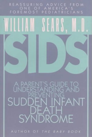 Buy Sids: A Parent's Guide to Understanding and Preventing Sudden ...