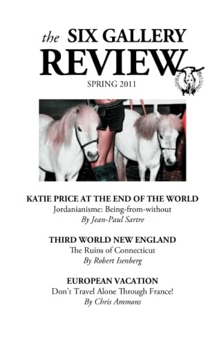 Six Gallery Review Vol. 1 No. 1: authors, Six Gallery: 9781926616292 ...