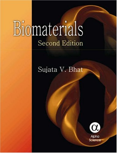 Amazon.com: Biomaterials, Second Edition: 9781842652077: Bhat, S.V.: Books