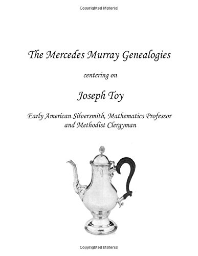 The Mercedes Murray Genealogies: Joseph Toy, Early American Silversmith ...
