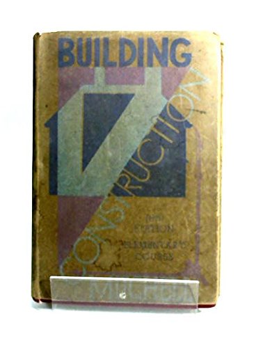 Building Construction And Drawing. A Textbook On The Methods And ...