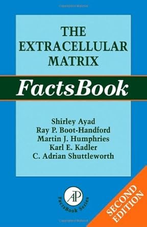 The Extracellular Matrix Factsbook, Second Edition: Ayad, Shirley, Boot ...