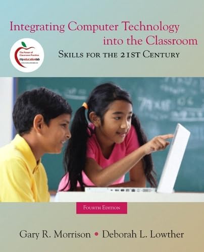 Integrating Computer Technology into the Classroom: Skills for the 21st ...